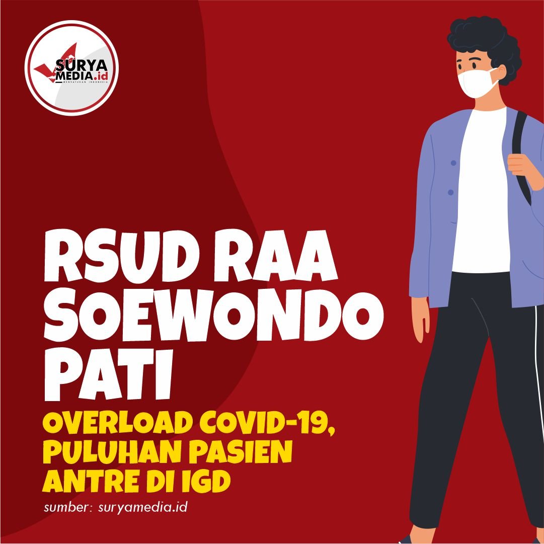 News Grafis : RSUD RAA Soewondo Pati Overload - Suryamedia.id
